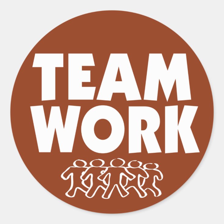 Team Work motivational Classic Round Sticker | Zazzle
