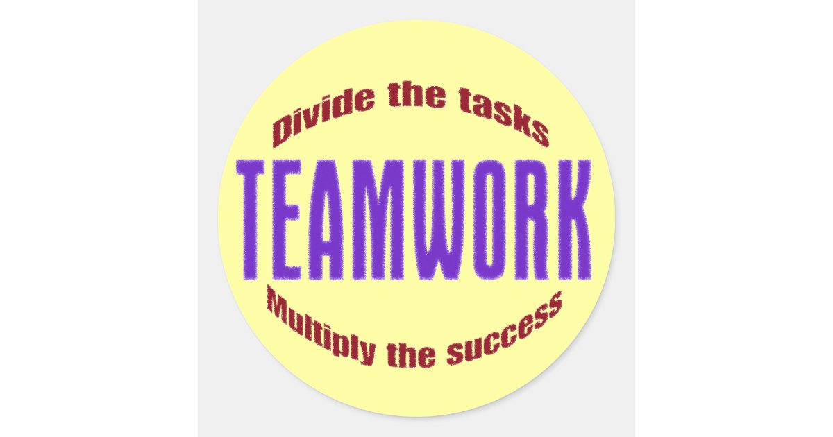 teamwork classic round sticker | Zazzle