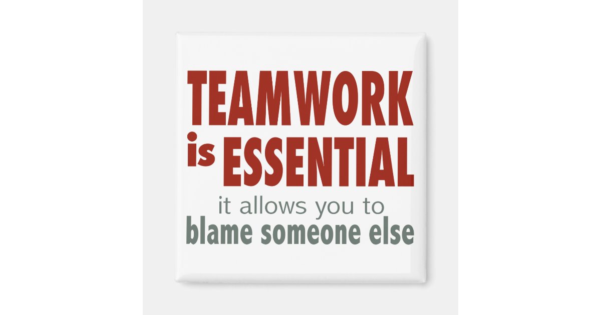 Teamwork is Essential Magnet | Zazzle.com