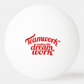 Teamwork makes the dream work graphic red slogan ping pong ball | Zazzle