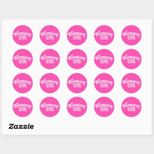 Teamwork makes the dream work pink & white sticker | Zazzle