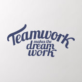 Teamwork makes the dream work slogan wall decal | Zazzle