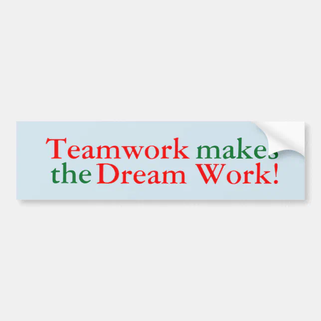 Teamwork Makes the Dream Work! Sticker | Zazzle