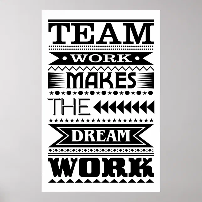 Teamwork Makes The Dream Work (Work Quote) Poster | Zazzle