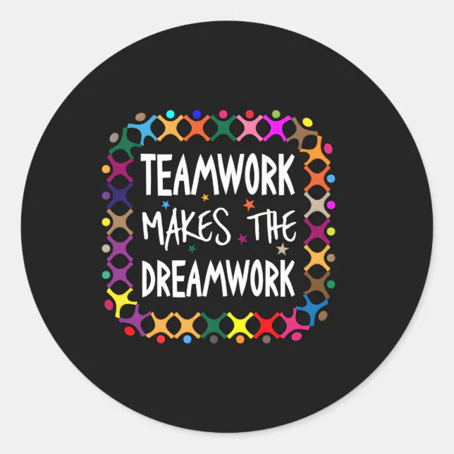 Teamwork Makes The Dreamwork Motivational Sports Q Classic Round ...