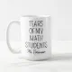 Tears of My Math Students, Teacher Appreciation Coffee Mug | Zazzle