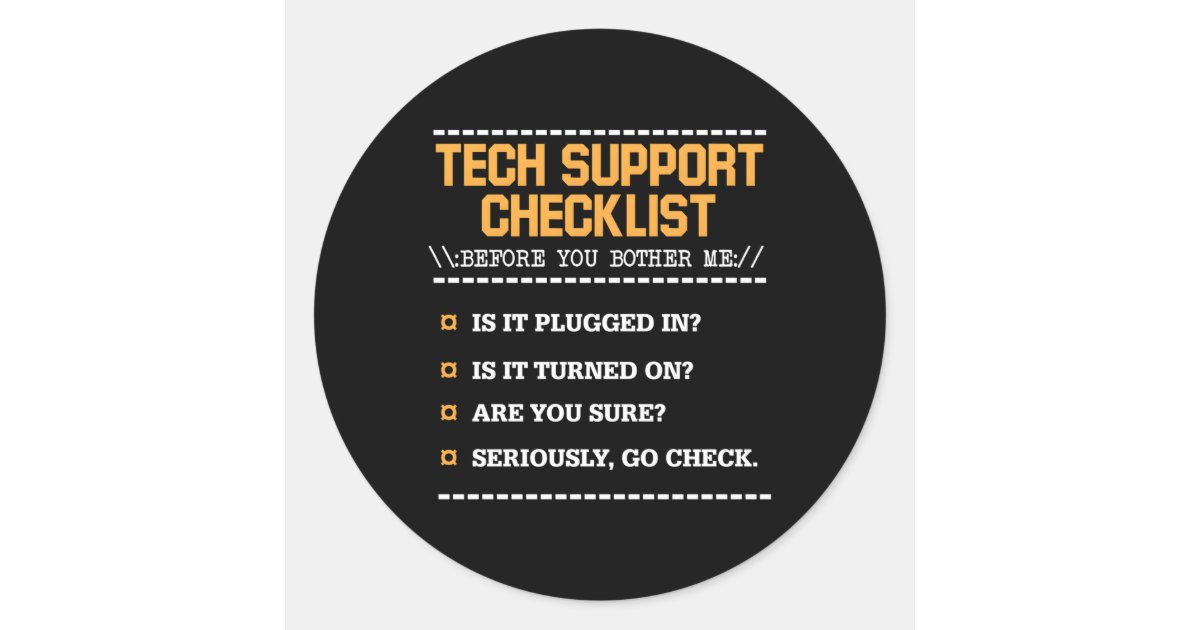 Tech Support Checklist Computer Geek Sysadmin Classic Round Sticker ...