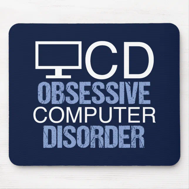 Techie Humor | Obsessive Computer Disorder Mouse Pad | Zazzle
