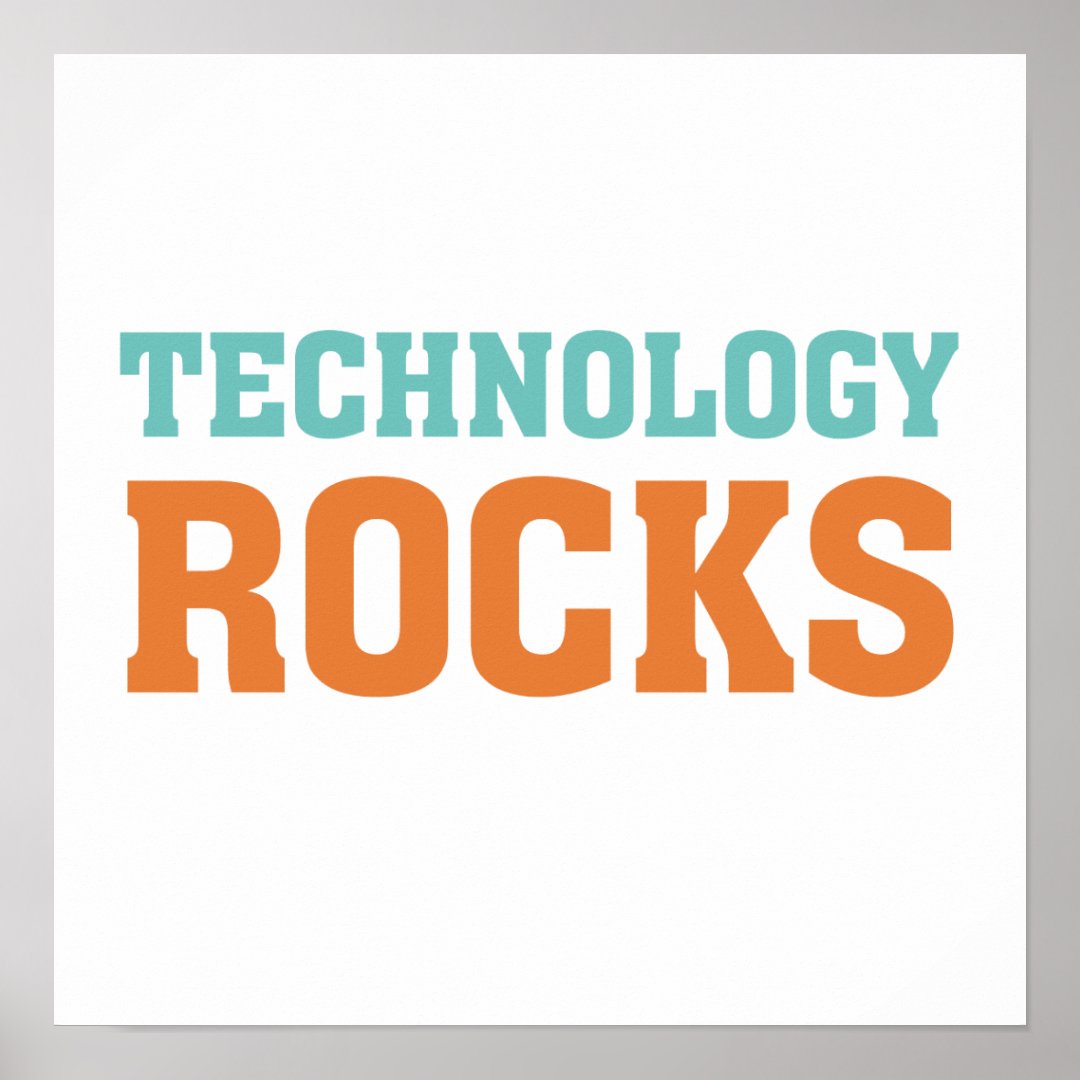 Technology Rocks Poster | Zazzle