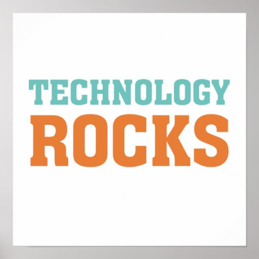Technology Rocks Poster | Zazzle