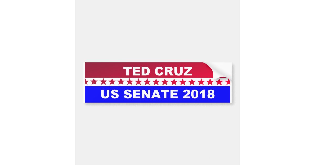 Ted Cruz 2018 Senate bumper sticker | Zazzle