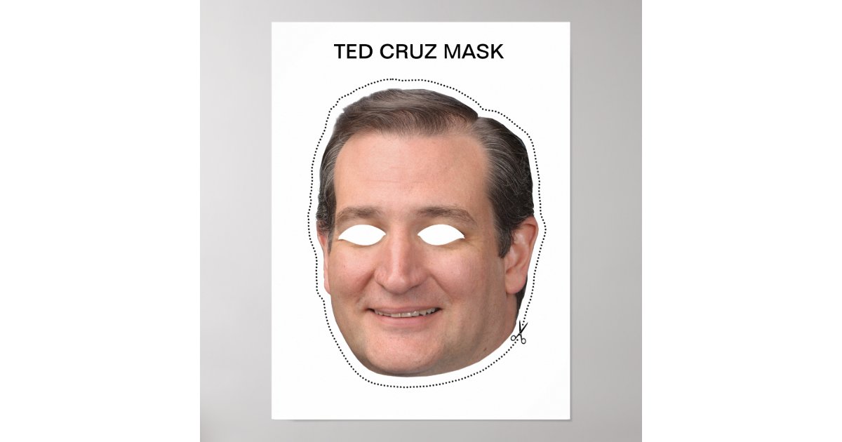 Ted Cruz Mask Poster | Zazzle