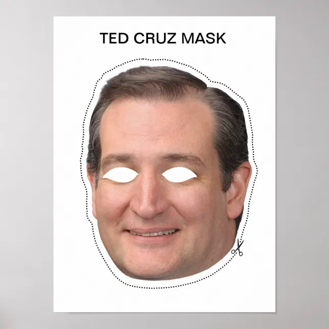 Ted Cruz Mask Poster | Zazzle