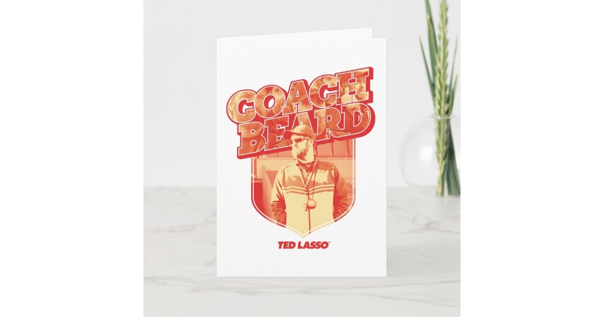 Ted Lasso | Coach Beard Badge Card | Zazzle