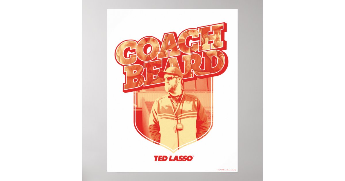Ted Lasso | Coach Beard Badge Poster | Zazzle