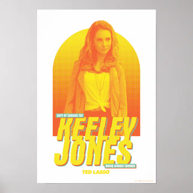 Ted Lasso Sorta Famous Keeley Jones Graphic Poster Zazzle