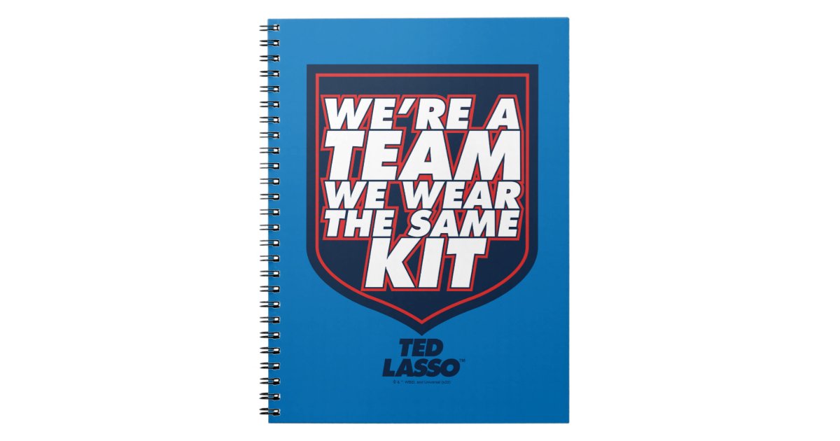Ted Lasso | We're A Team Typography Graphic Notebook | Zazzle