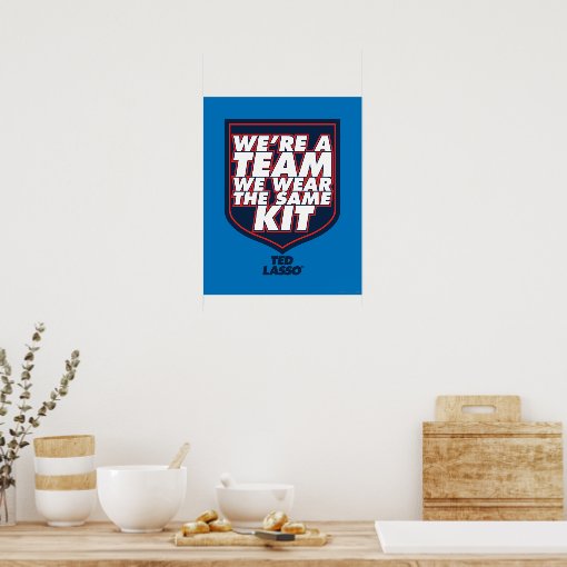 Ted Lasso | We're A Team Typography Graphic Poster | Zazzle