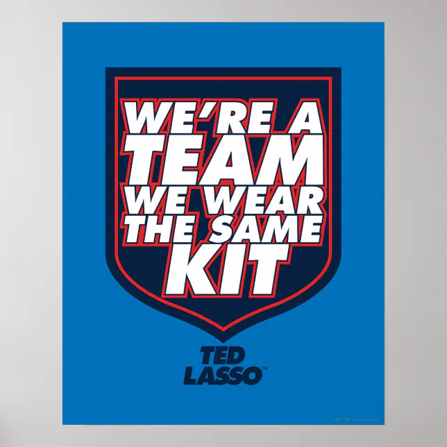 Ted Lasso | We're A Team Typography Graphic Poster | Zazzle