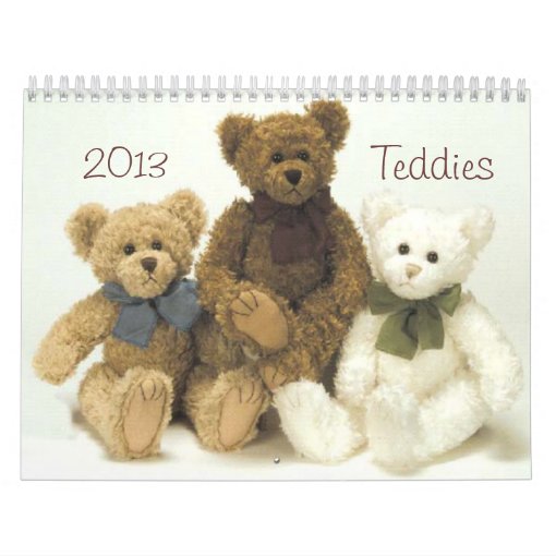 Teddy bear 2013 calendar | Zazzle