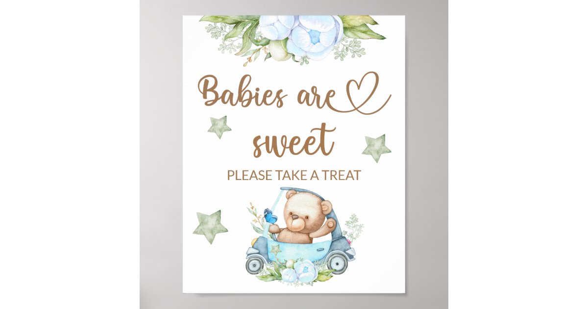 Teddy bear baby bear Babies are sweet take a treat Poster | Zazzle