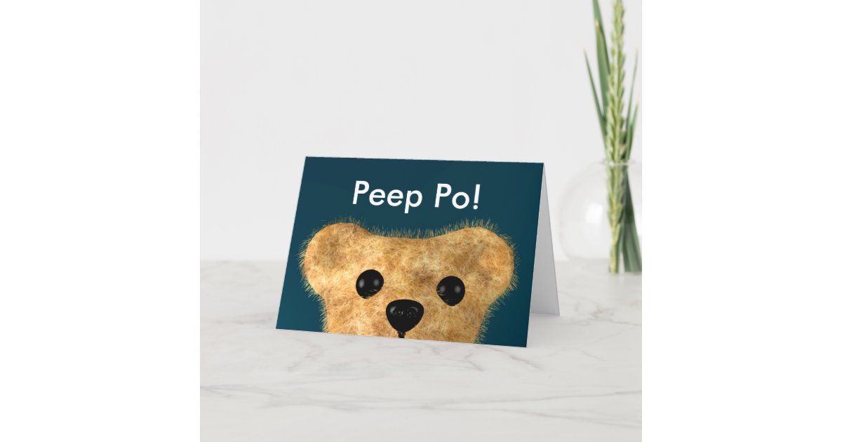 Teddy Bear (Peep po!) Card | Zazzle