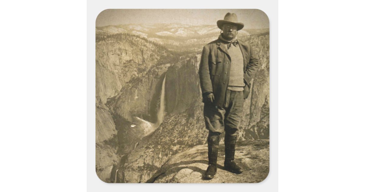 Teddy Roosevelt Glacier Point Yosemite Valley Square Sticker | Zazzle