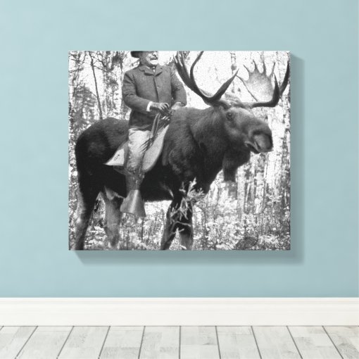 Teddy Roosevelt Riding A Bull Moose Canvas Print | Zazzle