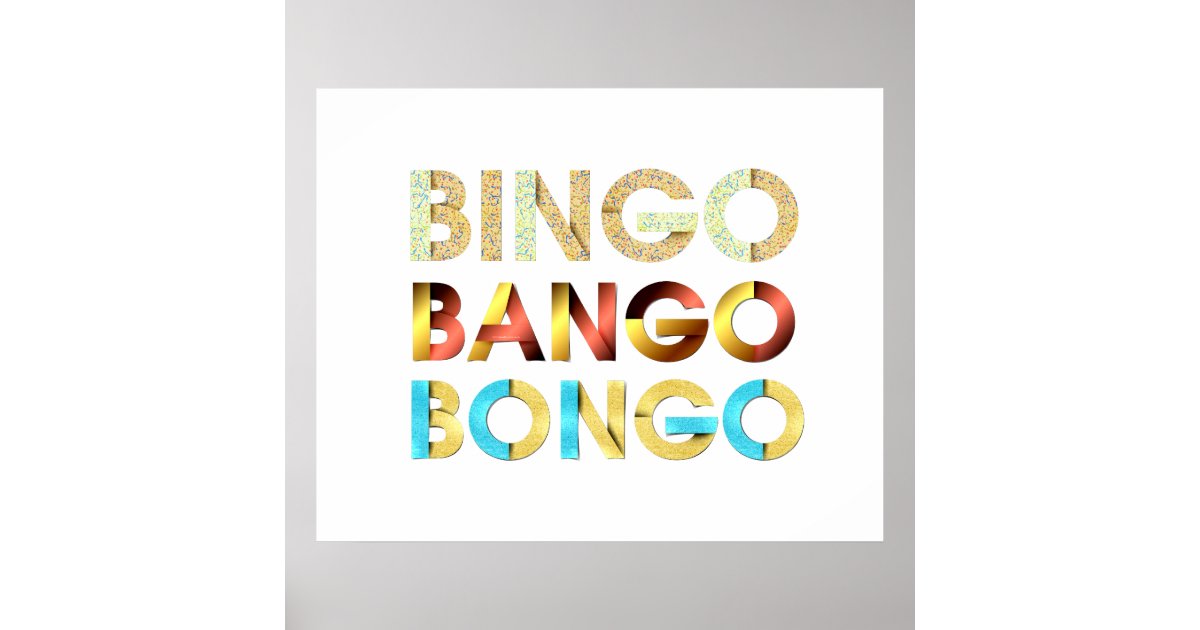TEE Bingo Bango Bongo Poster | Zazzle