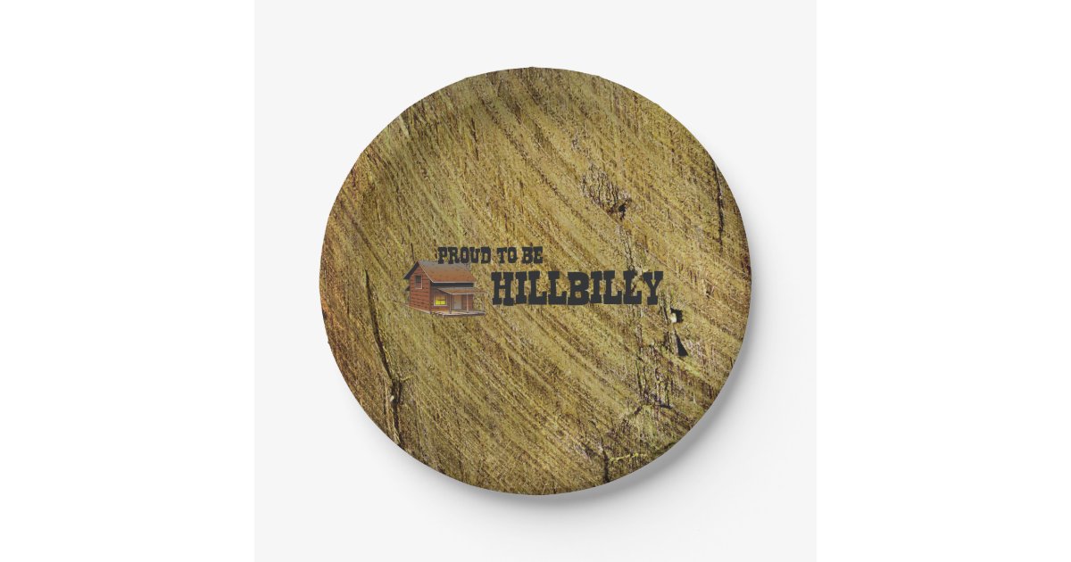 TEE Hillbilly Proud Paper Plates | Zazzle