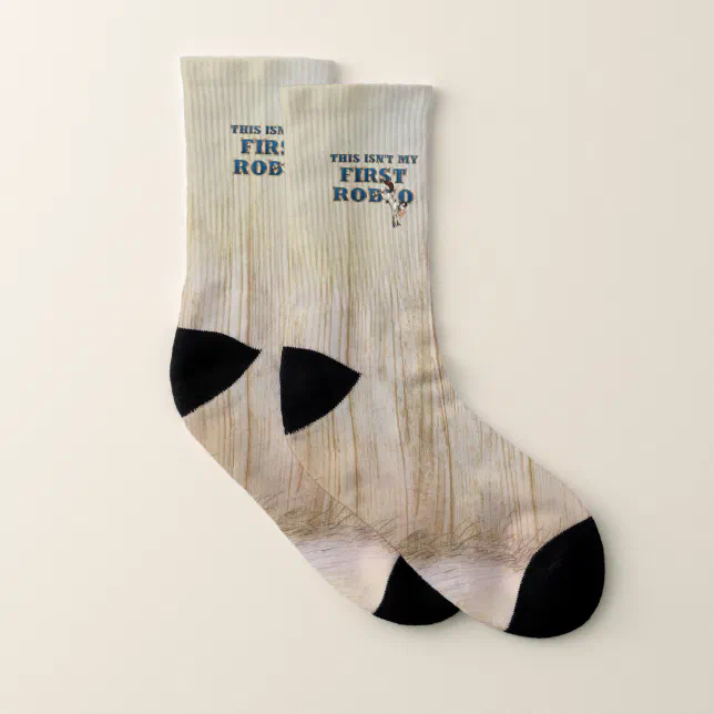 TEE Not My First Rodeo Socks | Zazzle