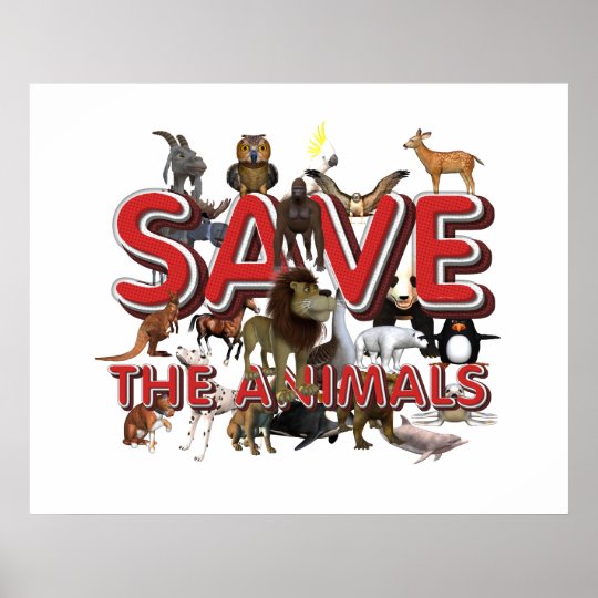 TEE Save The Animals Poster | Zazzle.com