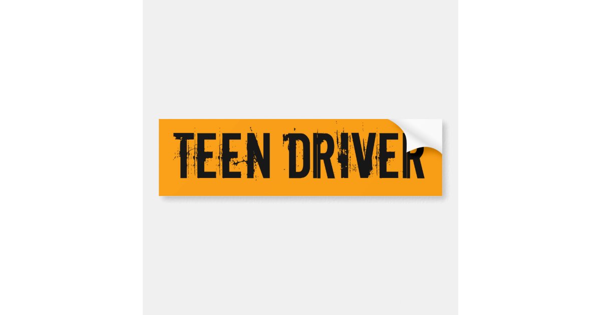 TEEN DRIVER BUMPER STICKER | Zazzle