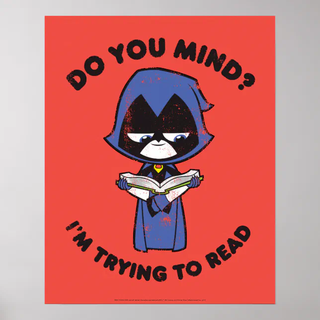 Teen Titans Go! | Raven "I'm Trying To Read" Poster | Zazzle