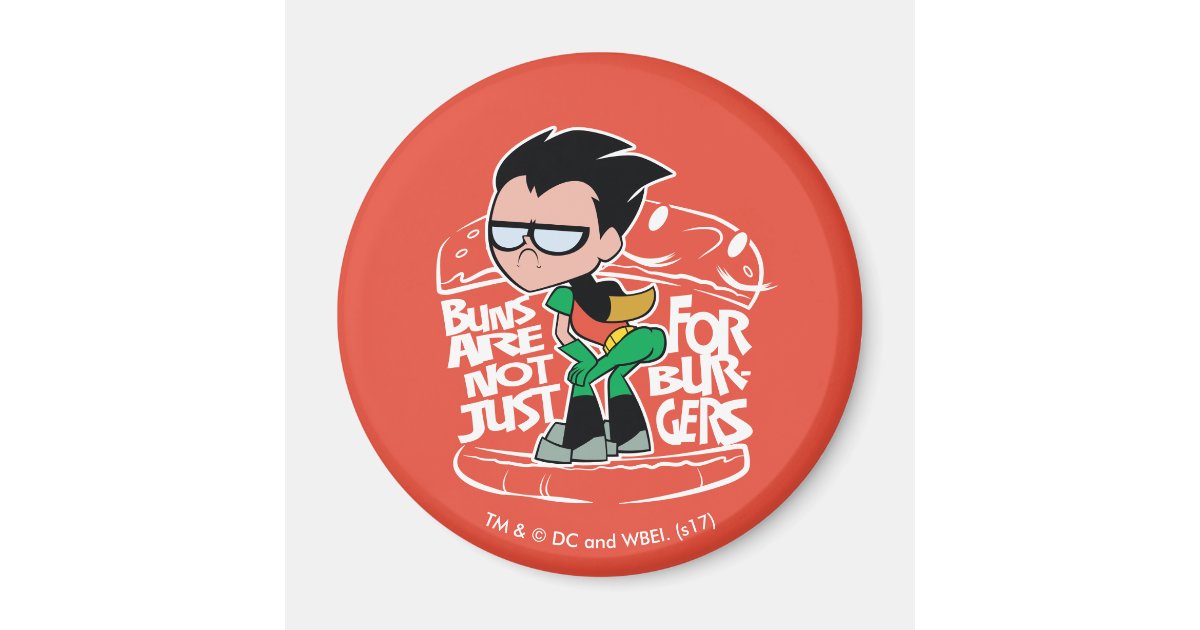 Teen Titans Go! | Robin Booty Scooty Buns Magnet | Zazzle
