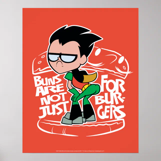 Teen Titans Go! | Robin Booty Scooty Buns Poster | Zazzle