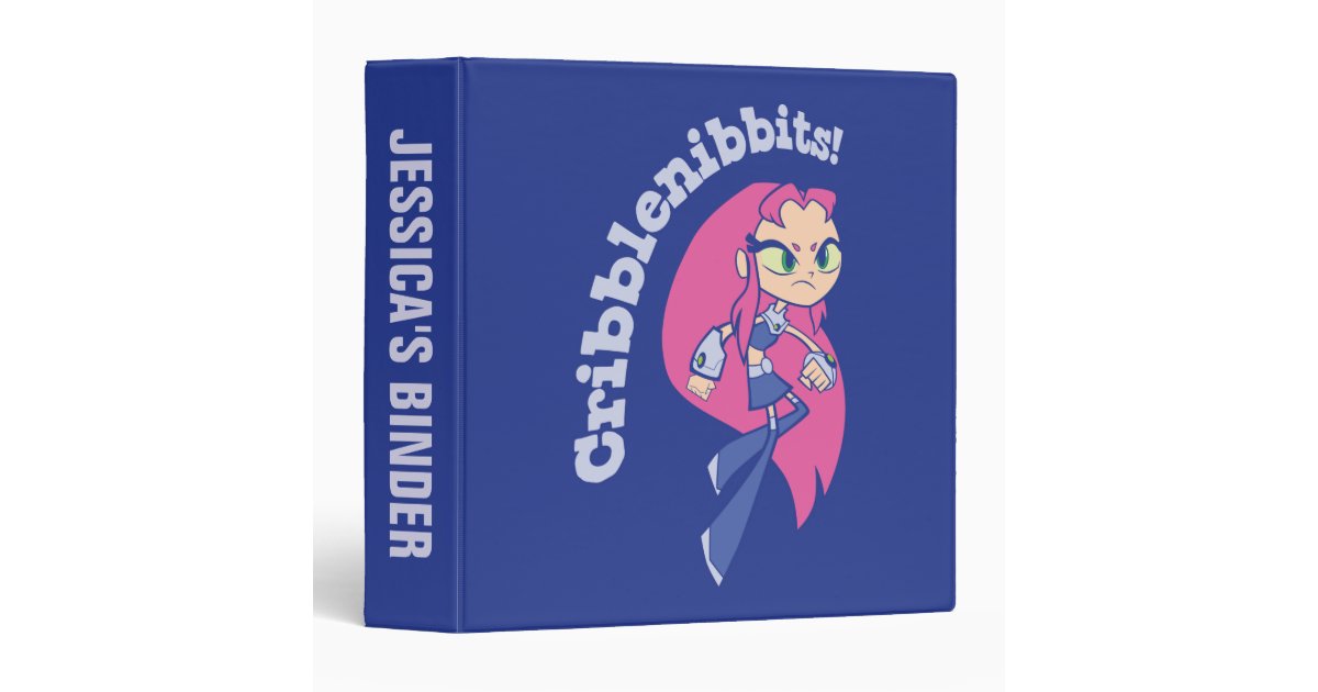 Teen Titans Go! | Starfire "Cribblenibbits!" Binder | Zazzle
