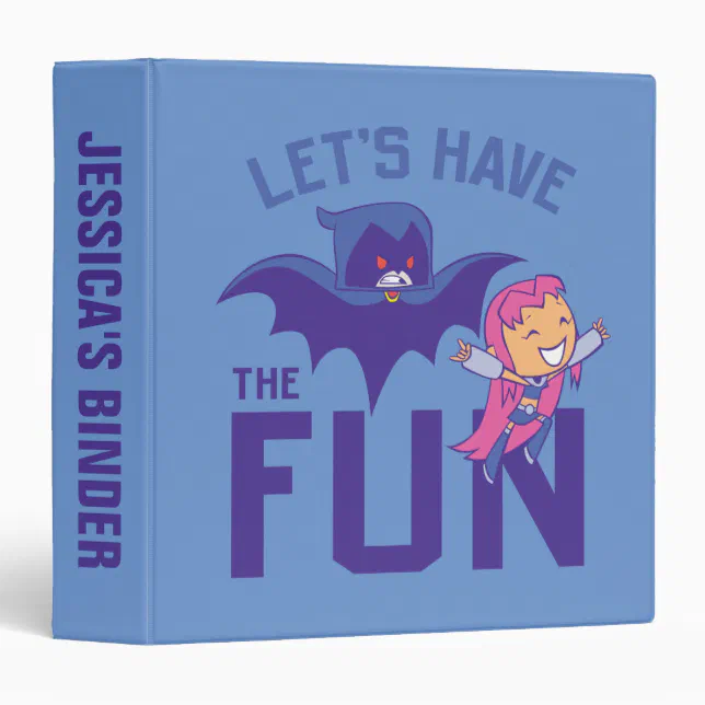 Teen Titans Go! | Starfire & Raven "Have The Fun" 3 Ring Binder | Zazzle