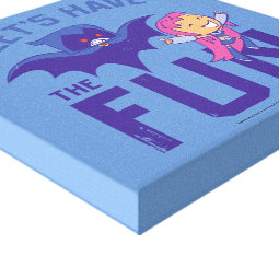 Teen Titans Go! | Starfire & Raven "Have The Fun" Canvas Print | Zazzle