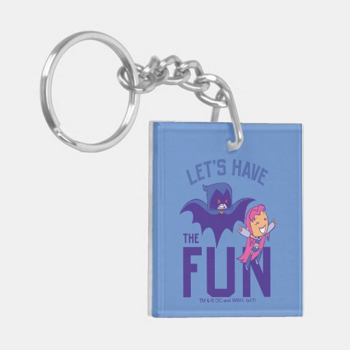 Teen Titans Go! | Starfire & Raven "Have The Fun" Keychain | Zazzle