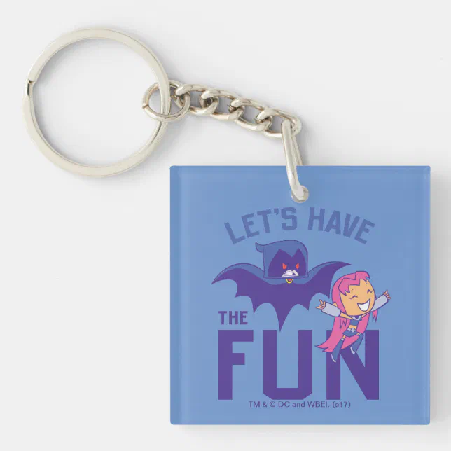 Teen Titans Go! | Starfire & Raven "Have The Fun" Keychain | Zazzle