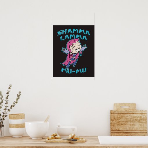 Teen Titans Go! | Starfire "Shamma Lamma Mu-Mu" Poster | Zazzle