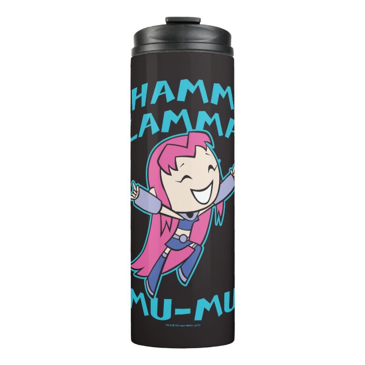 Teen Titans Go! | Starfire "Shamma Lamma Mu-Mu" Thermal Tumbler | Zazzle