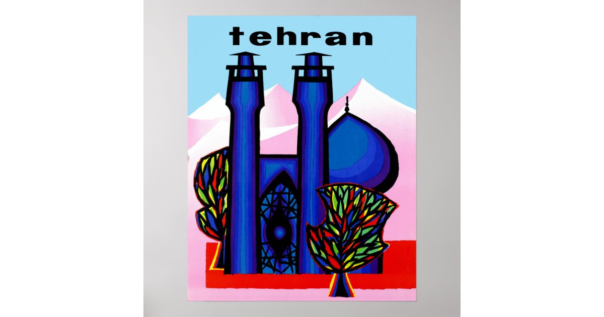 Tehran, Iran travel poster | Zazzle