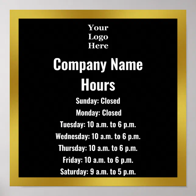 Template Black Your Logo Here Business Hours Poster | Zazzle