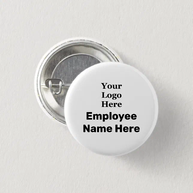 Template Your Logo Here & Employee Name Button | Zazzle