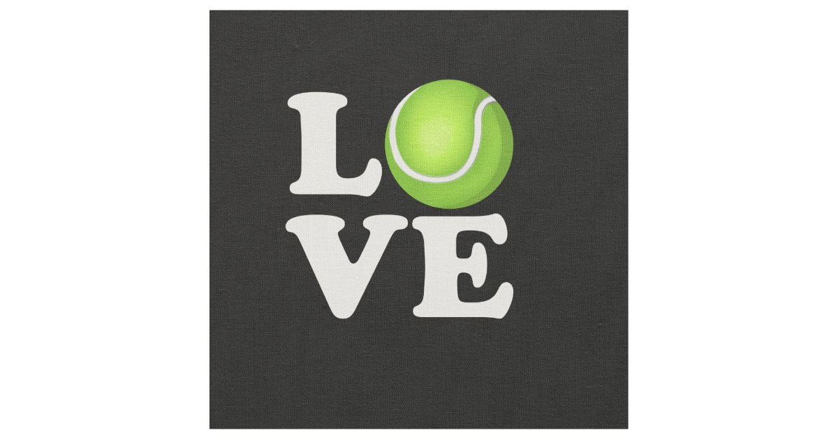 Tennis Love Tennis Fan Fabric | Zazzle
