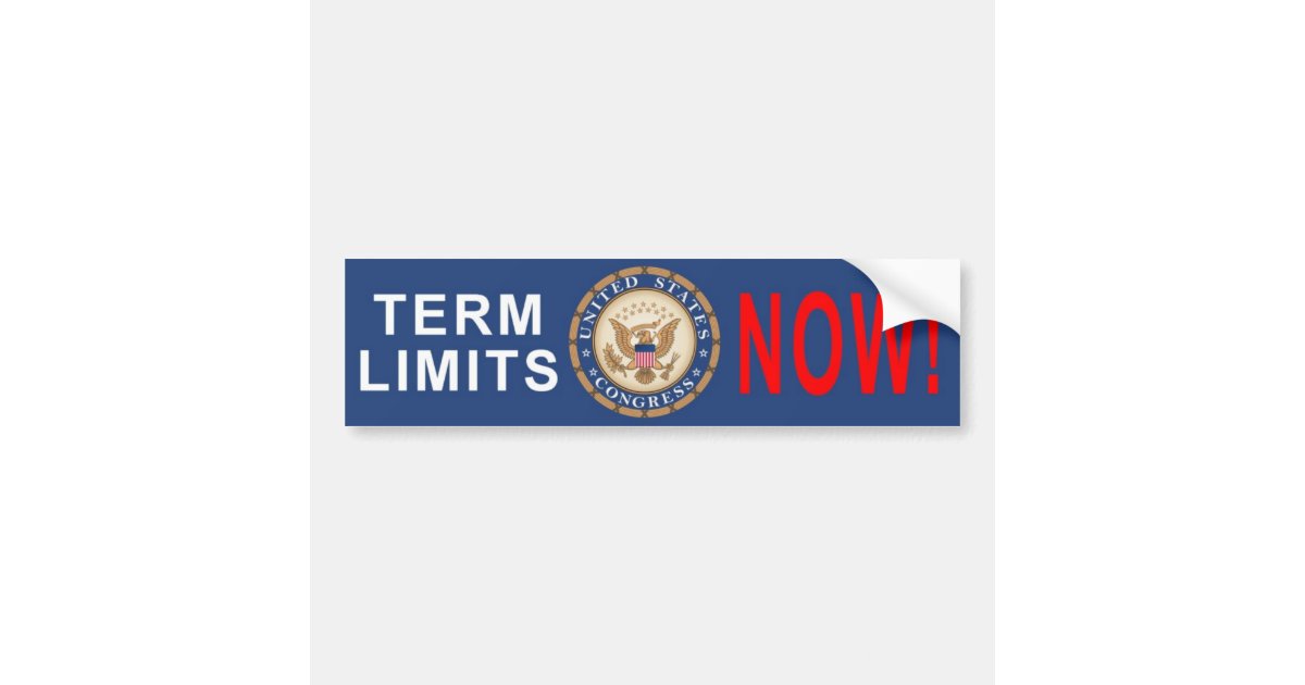 Term Limits Bumper Sticker | Zazzle