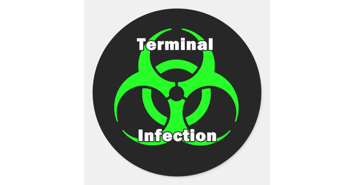 Terminal Infection sticker Design | Zazzle