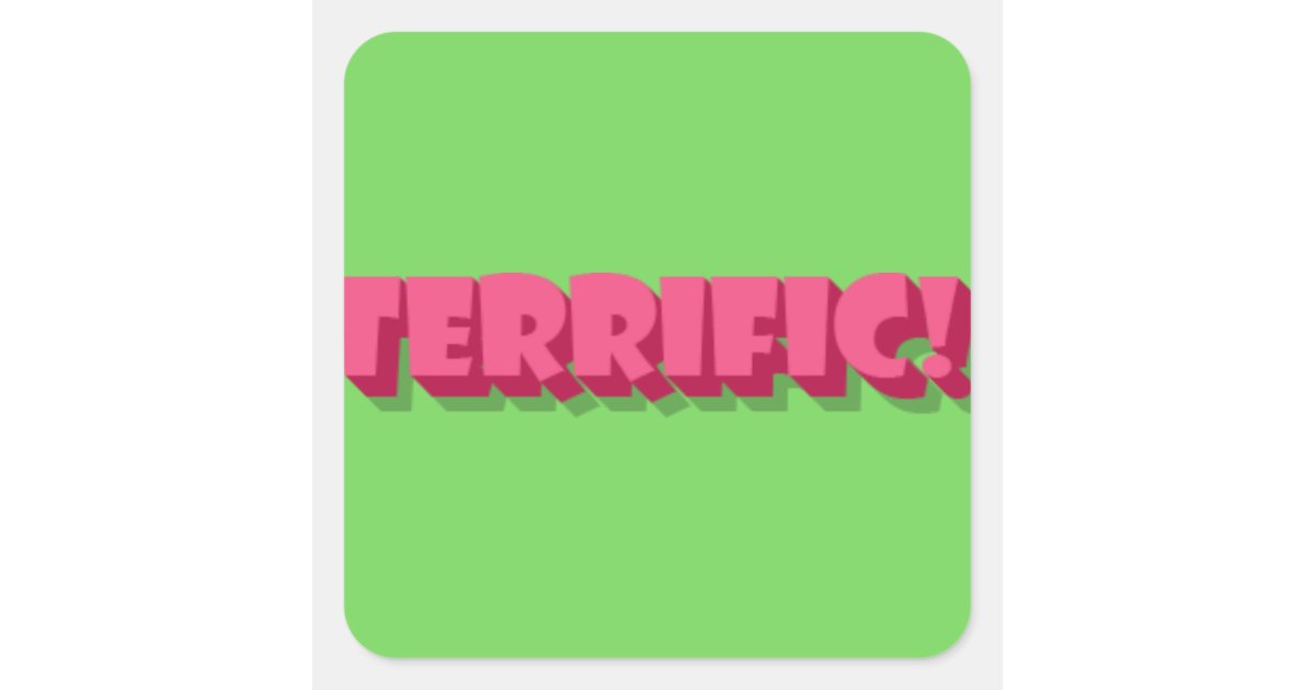 Terrific! Sticker | Zazzle